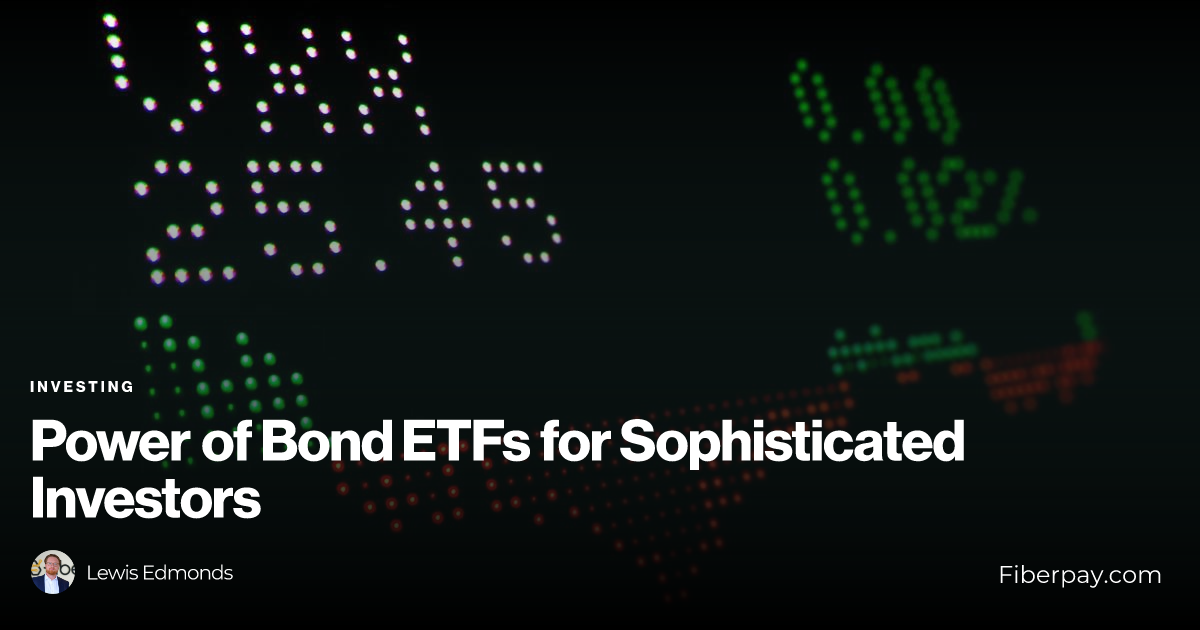 Power of Bond ETFs for Sophisticated Investors
