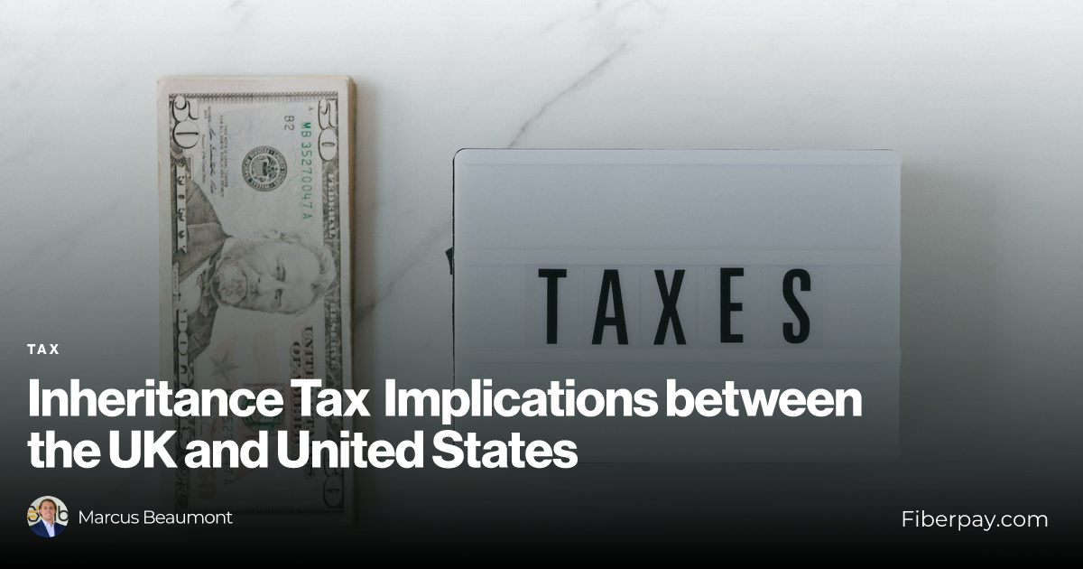 Inheritance Tax Implications between the UK and United States