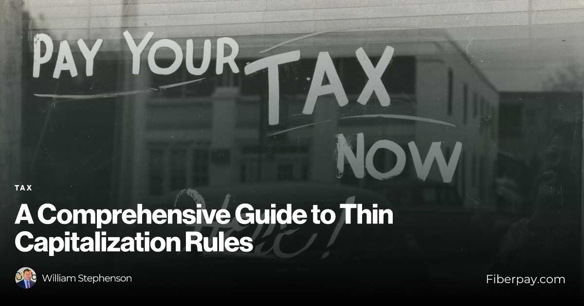 A Comprehensive Guide to Thin Capitalization Rules