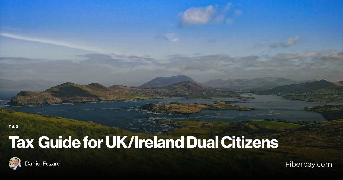 Tax Guide for UK/Ireland Dual Citizens